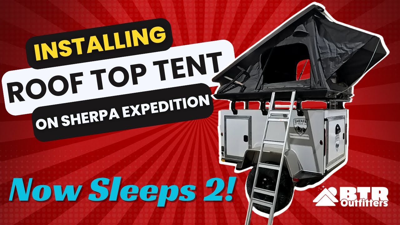 Installing the Stealth Roof Top Tent onto the Sherpa Expedition Trailer ...