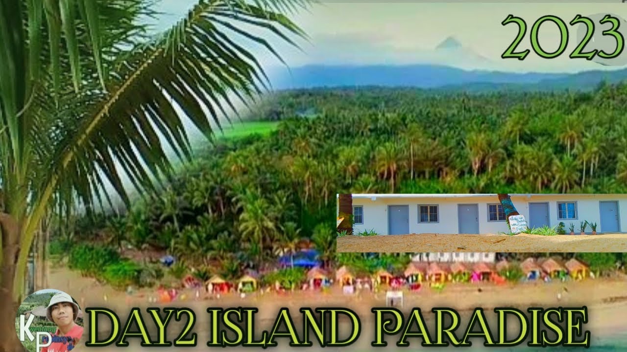 DAY2 ISLAND PARADISE This 2023 | Namanday, Bacacay, Albay | Philippines ...