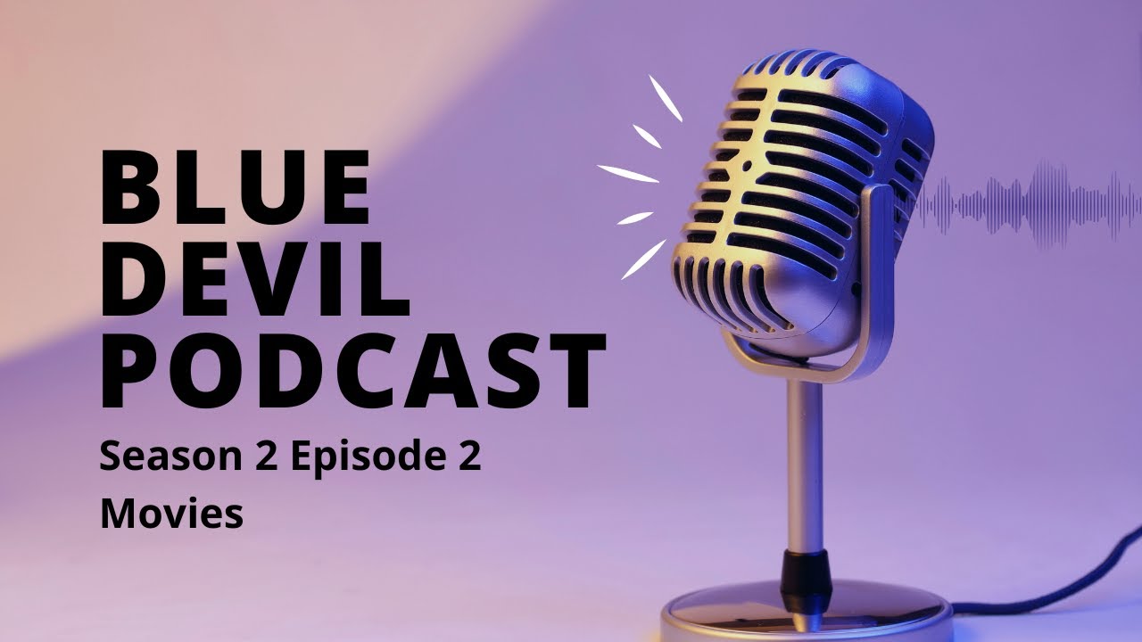 Blue Devil Podcast: Movies - YouTube