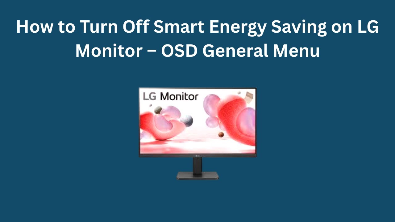 How to Turn Off Smart Energy Saving on LG Monitor – OSD General Menu ...