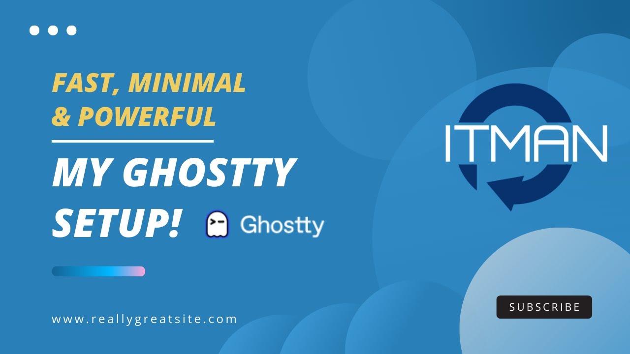 IT Man - Fast, Minimal & Powerful – My Ghostty Setup! - YouTube