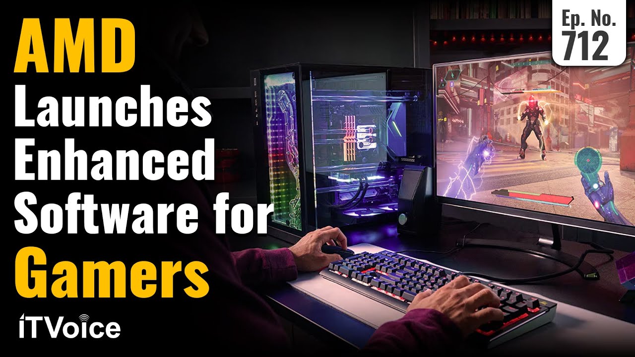 AMD Launches Enhanced Software for Gamers | Samsung Showcases AI ...