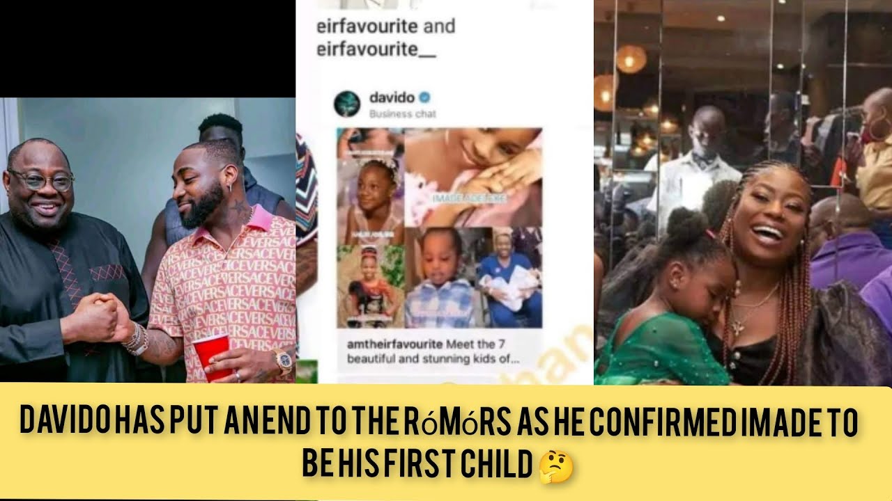 Davido has put an end to the rómórs as he confirmed Imade his first ...