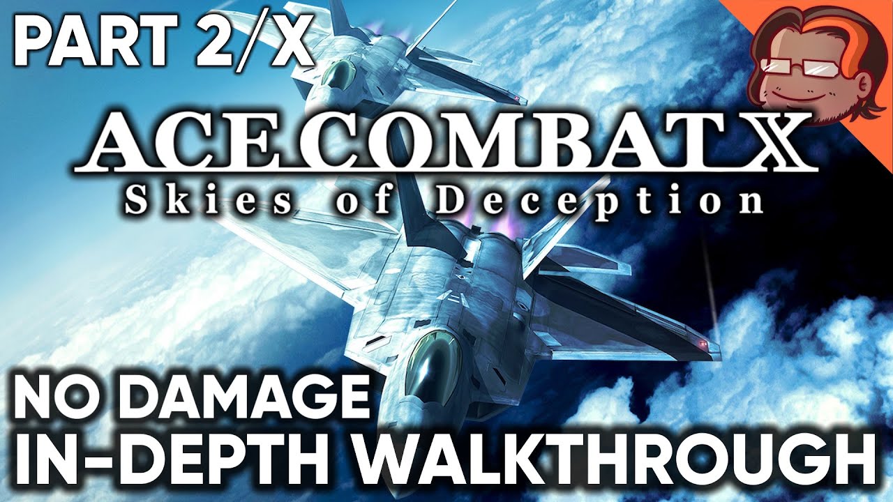 Ace Combat X: Skies of Deception In-Depth Walkthrough [Part 2 of X][No ...