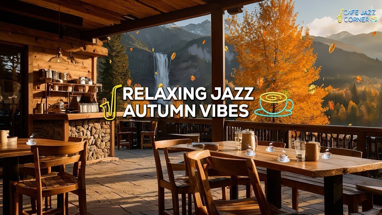 Autumn Café Vibes: Relaxing Jazz Playlist for Coffee Shop Background ...