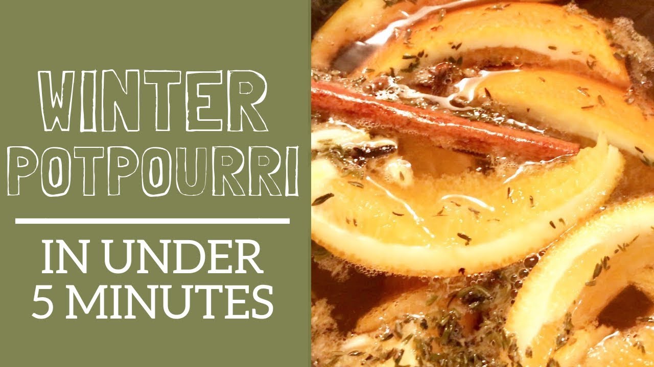 Easy Homemade Winter Potpourri (In Under 5 Minutes!) - YouTube