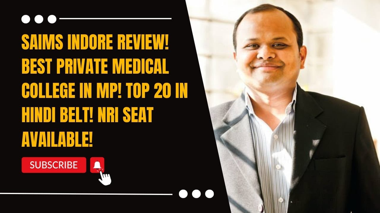 SAIMS Indore review! Best Private Medical college in MP! Top 20 in ...