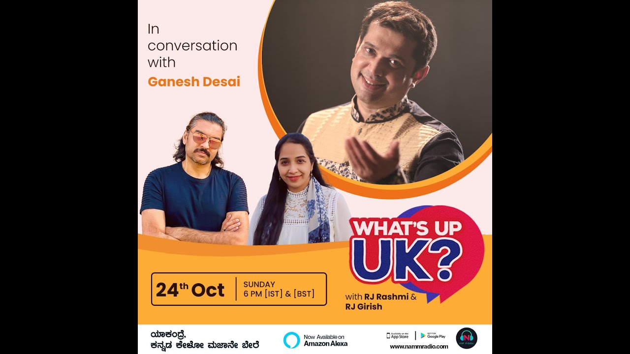 Ganesh Desai | What's Up UK | NammRadio - YouTube