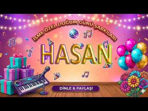 HASAN için Doğum Günü Şarkısı 🎉 | İyi Ki Doğdun HASAN | Modern Pop