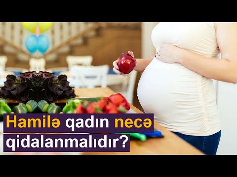 Hamilə qadın necə qidalanmalıdır?
