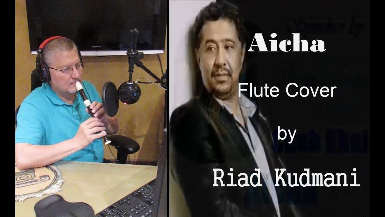 Aicha Chib Khalid - Flute cover by Riad Kudmani - YouTube