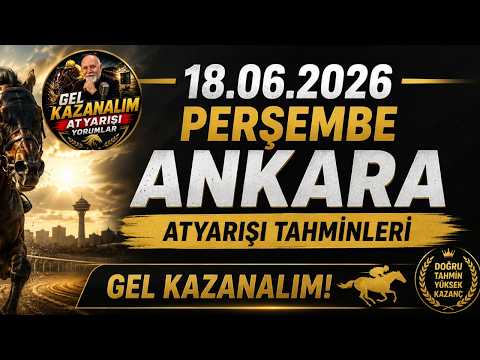 18 Haziran 2026 Perşembe Ankara At Yarışı Tahminleri At Yarışı Yorumlar-youtube-tjk-canlı Nasıl