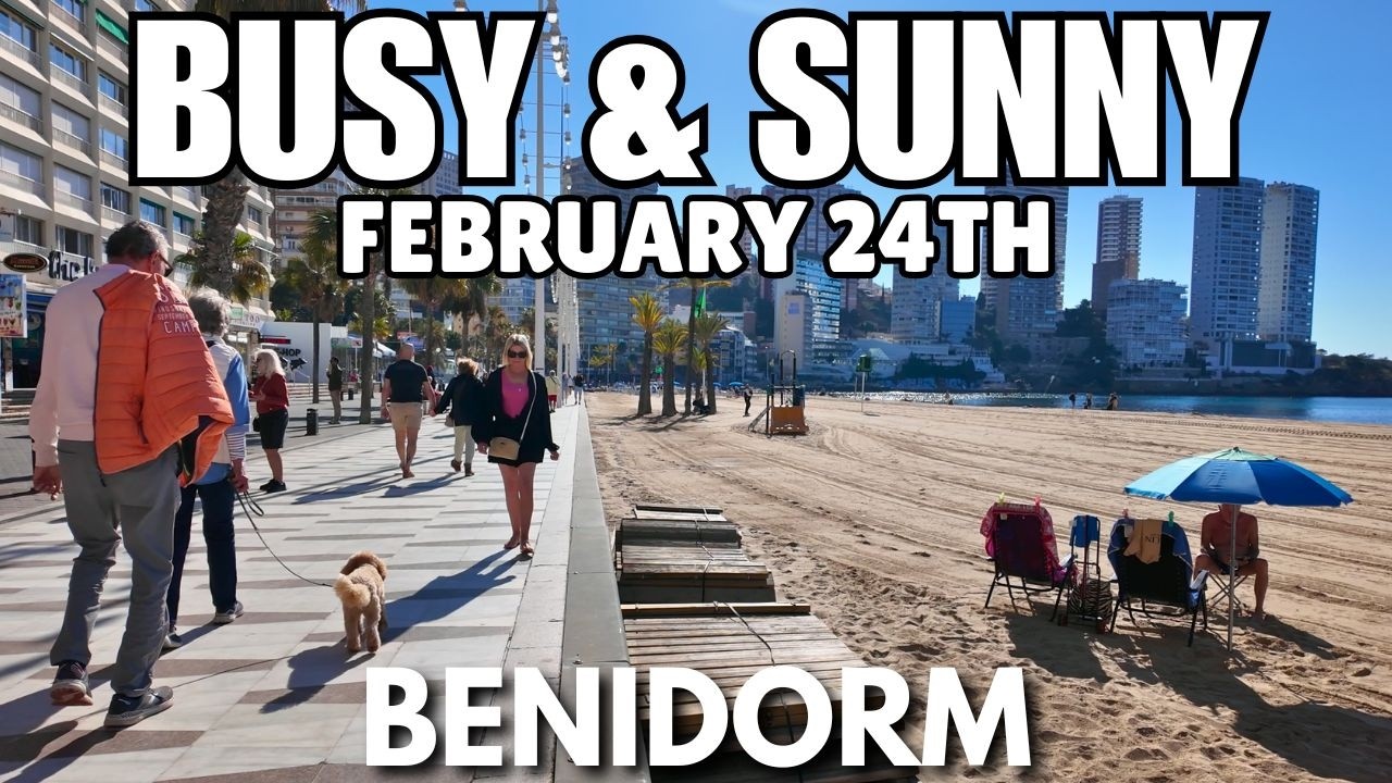 Benidorm: Busy Levante Beach & Very Sunny Weather! 🏖️ February 24th ...