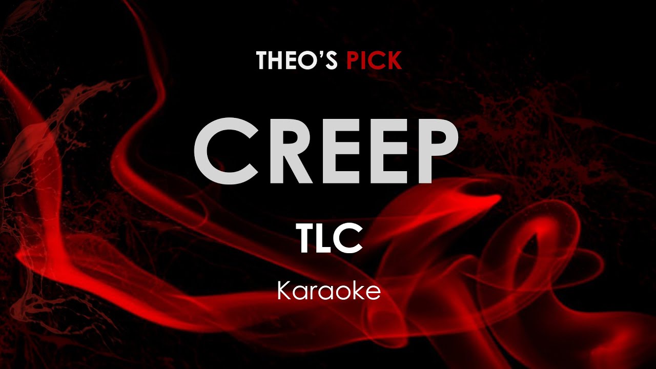 Creep - TLC karaoke - YouTube