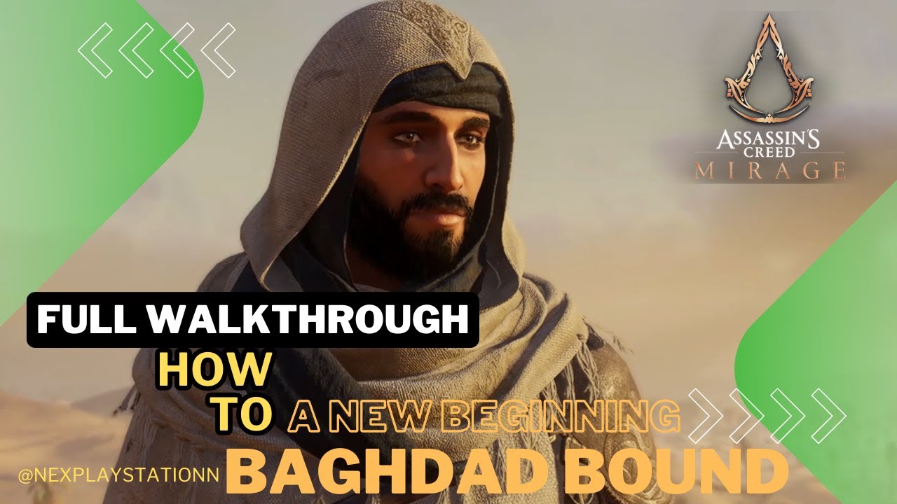 Assassin's Creed Mirage - How to A New Beginning & Baghdad Bound | Full Walkthrough | Part 3 ...