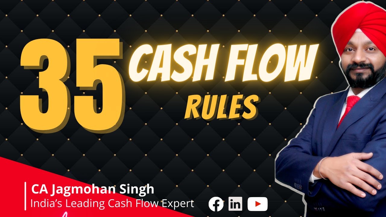 35 Cash Flow Rules | CA Jagmohan Singh #cashflow - YouTube