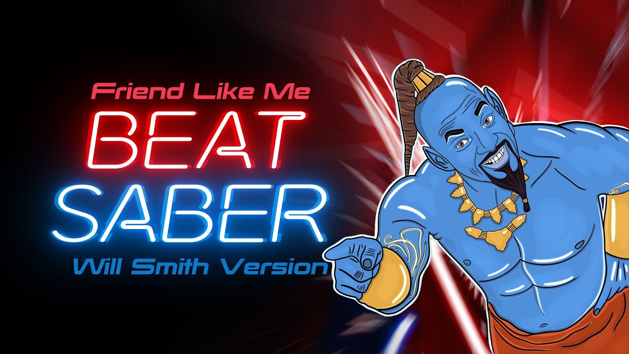 Beat Saber [S Rank] - Friend Like Me - Will Smith (Custom Model - Ruby ...
