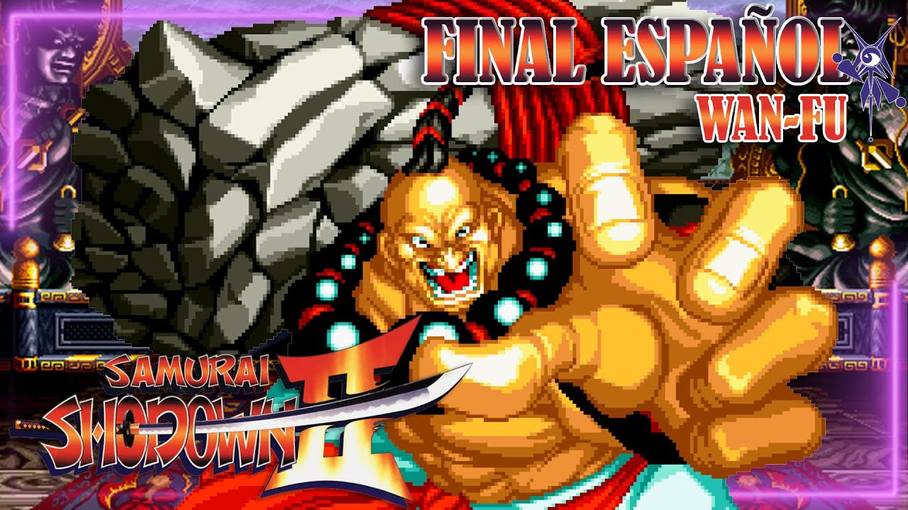 Samurai Shodown II FInal Wan-Fu en español - YouTube