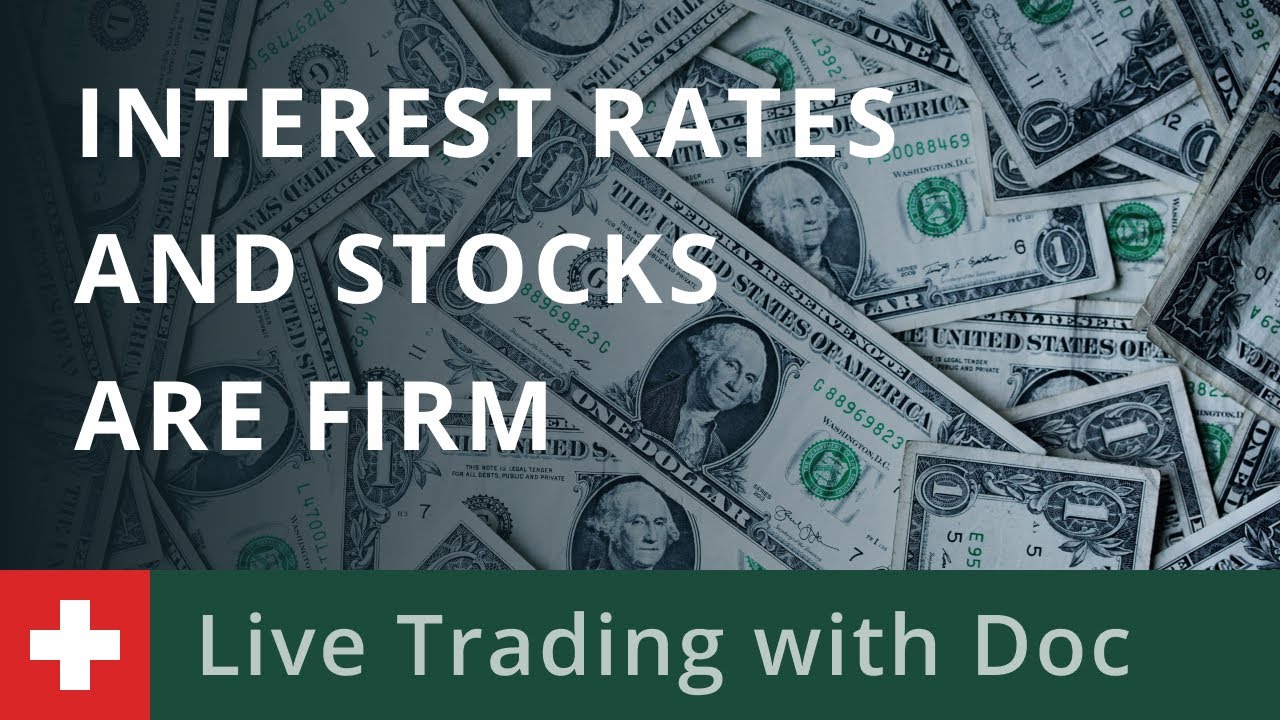 Live Trading with Doc 15/11: Interest Rates and Stocks are Firm - YouTube