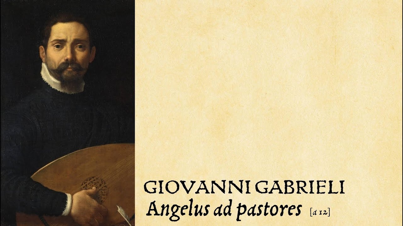 Giovanni Gabrieli Angelus ad pastores [a 12] - YouTube Music