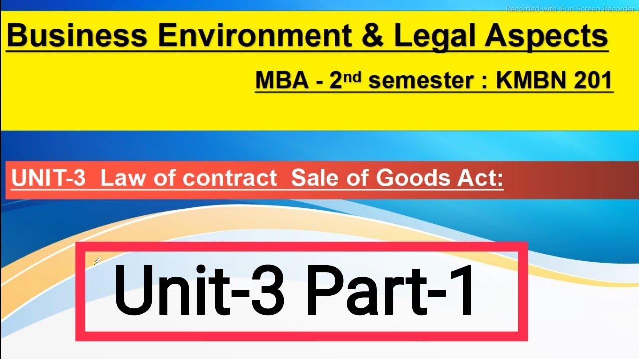 Business Environment and Legal Aspects Unit 3rd - Law of Contract Sale ...