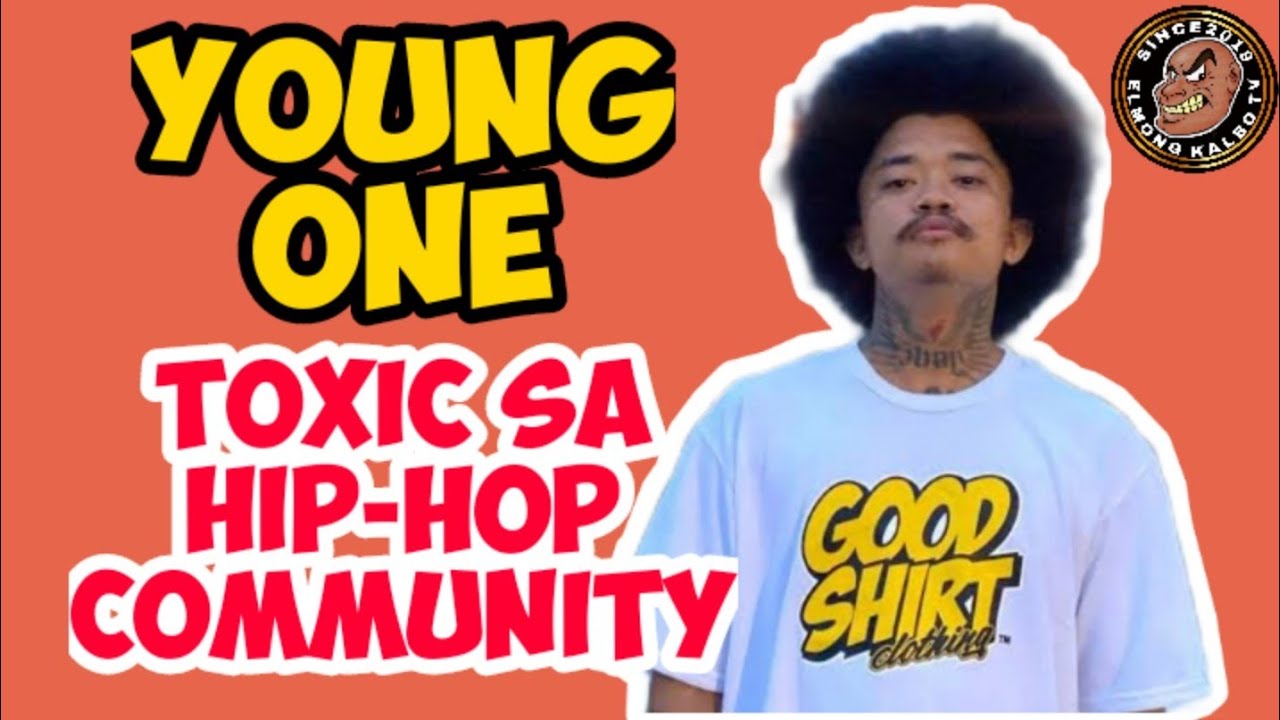 YOUNG ONE NG DONGALO TOXIC SA HIPHOP COMMUNITY. ANO BANG MERON KA PARA ...
