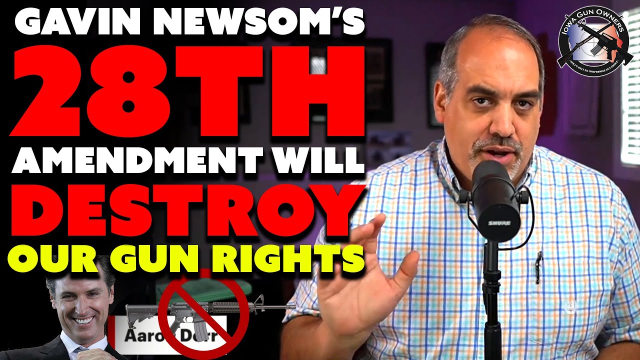 Gavin Newsom’s 28th Amendment Would Crush the 2ND Amendment! - YouTube