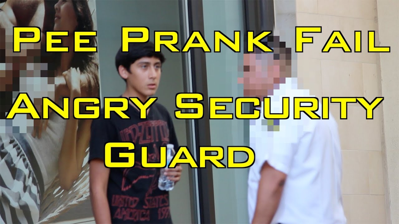 PEE PRANK FAIL - ANGRY SECURITY GUARD - YouTube
