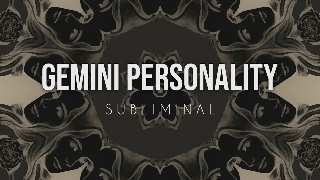 Gemini Personality Subliminal - YouTube