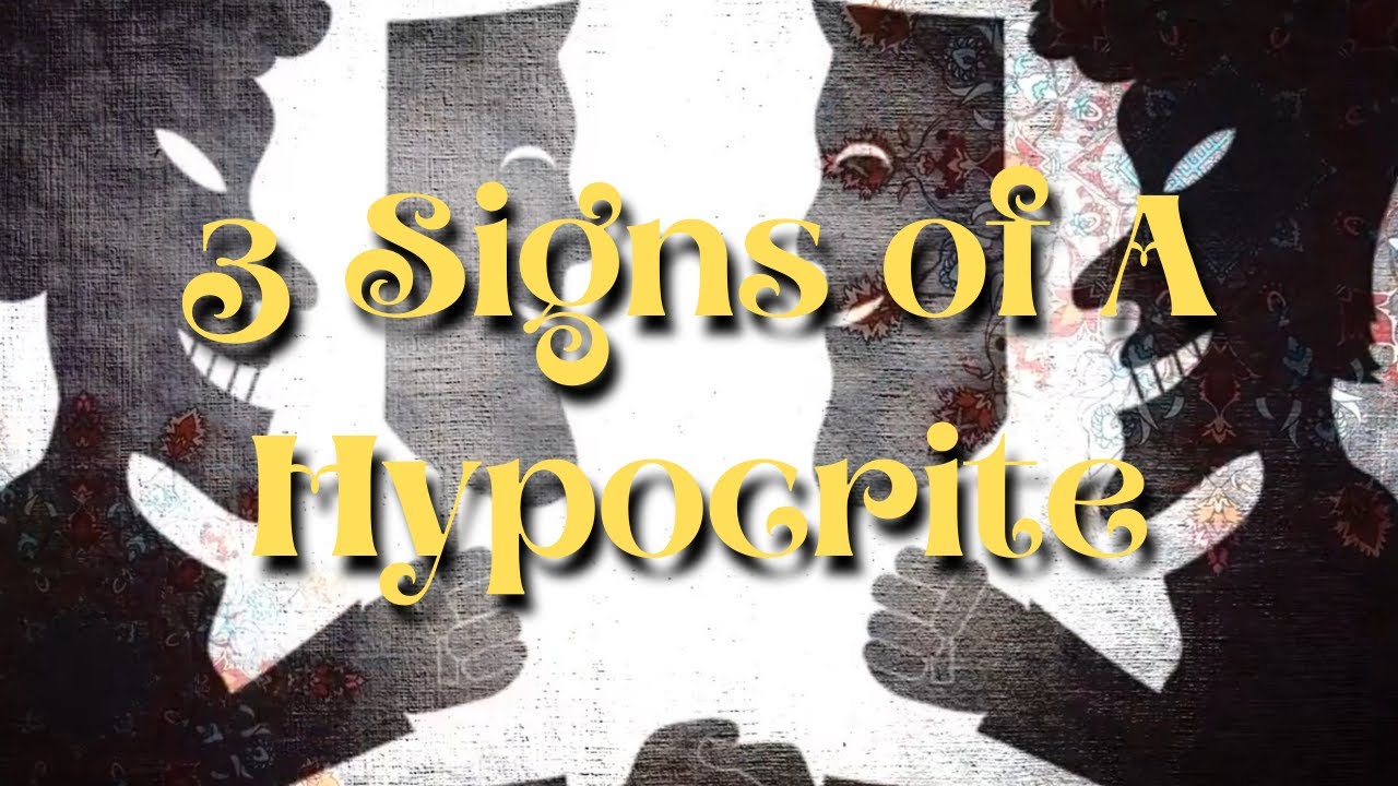 3 Signs of a Hypocrite - YouTube