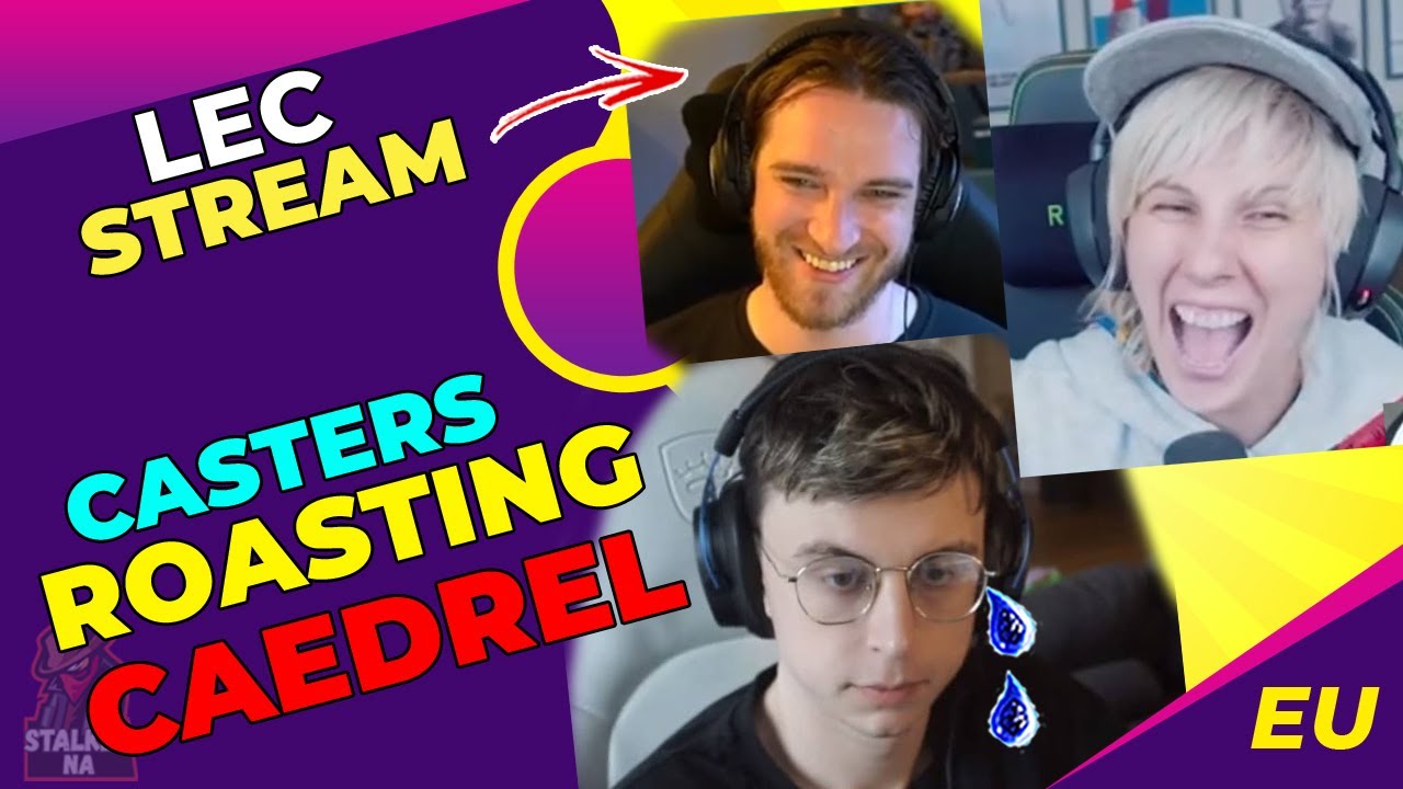 LEC Casters ROASTING Caedrel ft. TL Broxah [FUNNY] - YouTube
