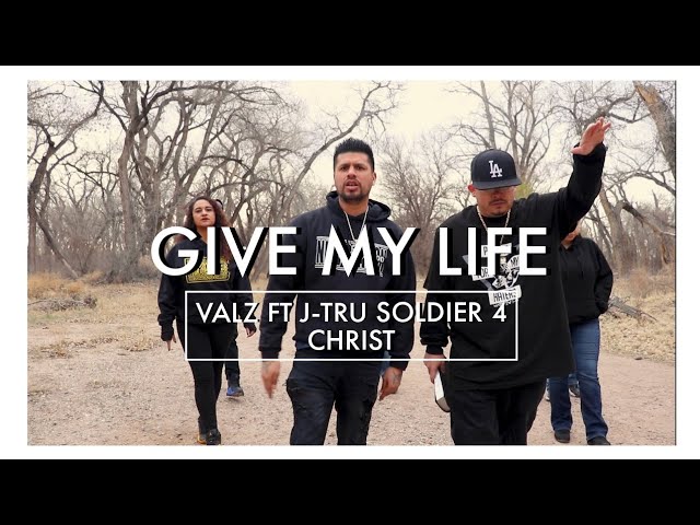 Give My Life (feat. J-Tru Soldier4Christ) - Valz: Song Lyrics, Music ...