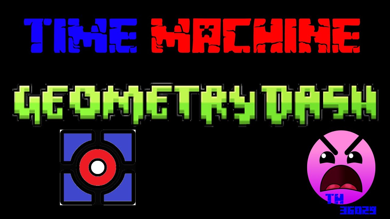 Geometry Dash - Time Machine - YouTube