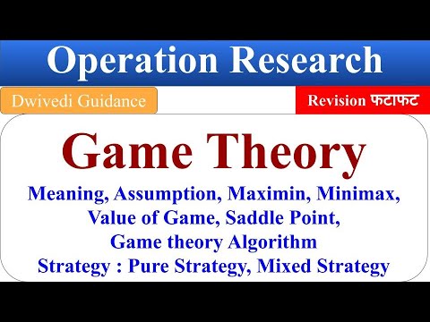Game Theory, Saddle Point, Value of Game, Pure Strategy, Mixed Strategy, Operation Research, QTM ...