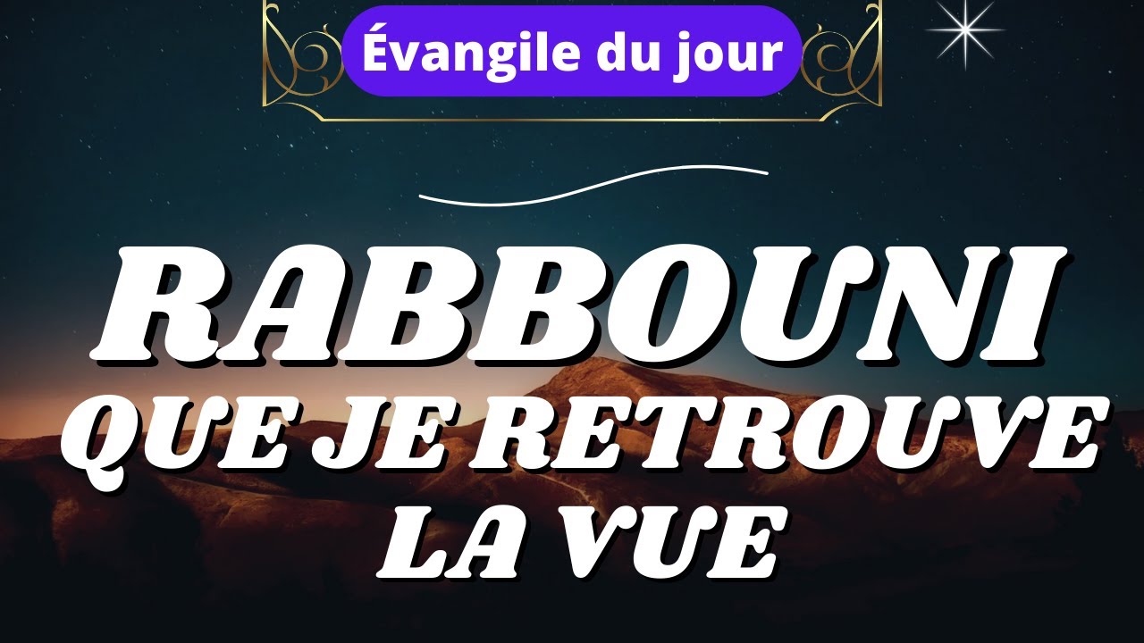 Parole et Evangile du jour Jeudi 30 mai RABBOUNI, que je retrouve la ...