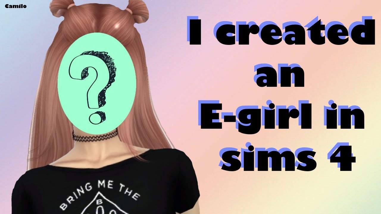 I made an E-girl in sims 4 || Camilo - YouTube