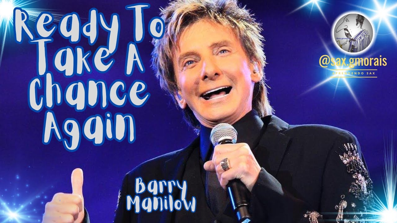 Ready To Take a Chance Again - Barry Manilow - YouTube
