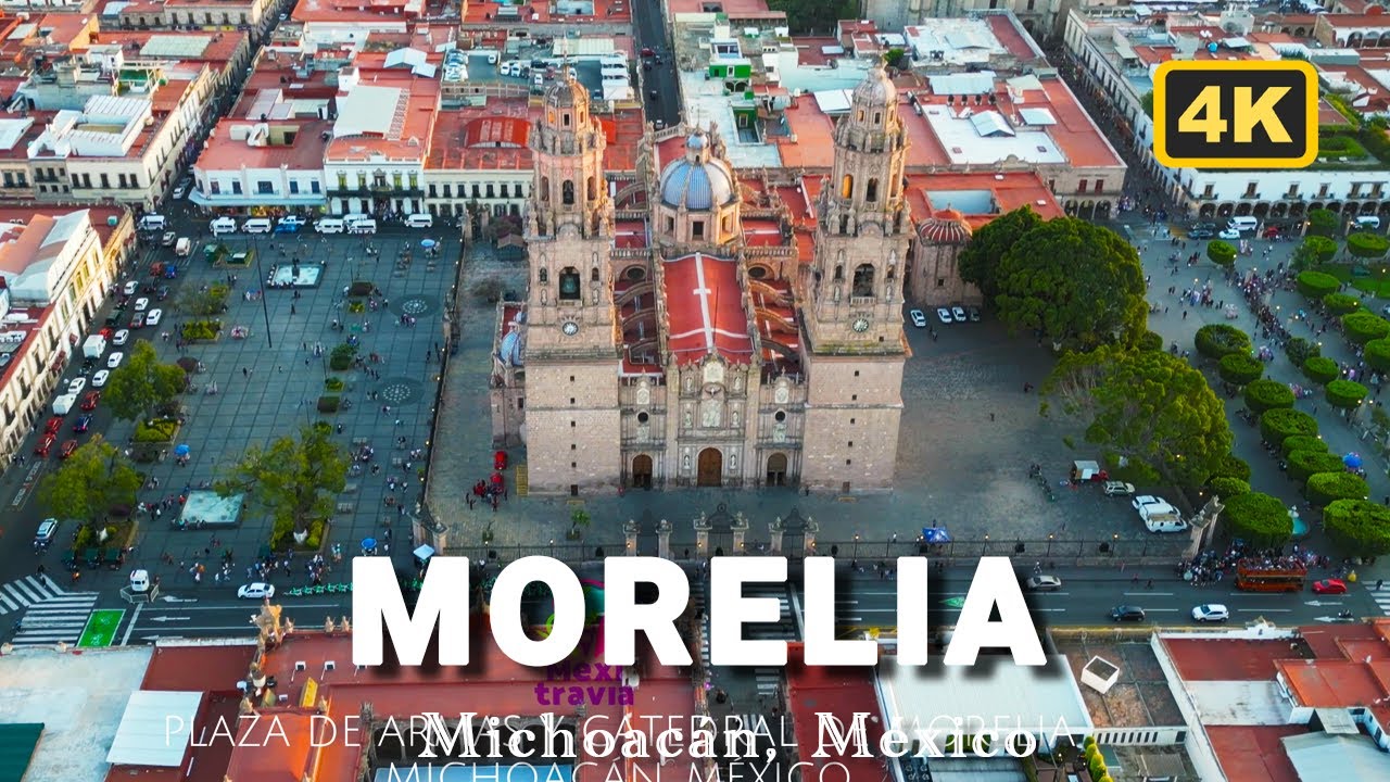 [4k] FLYING OVER Morelia, Michoacan, MEXICO - Aerial Relaxation Drone ...
