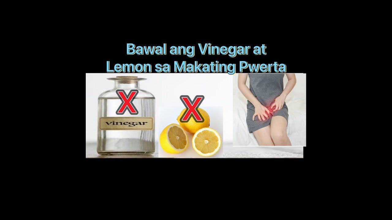 Bawal ang Vinegar at Lemon sa Makating Pwerta - YouTube