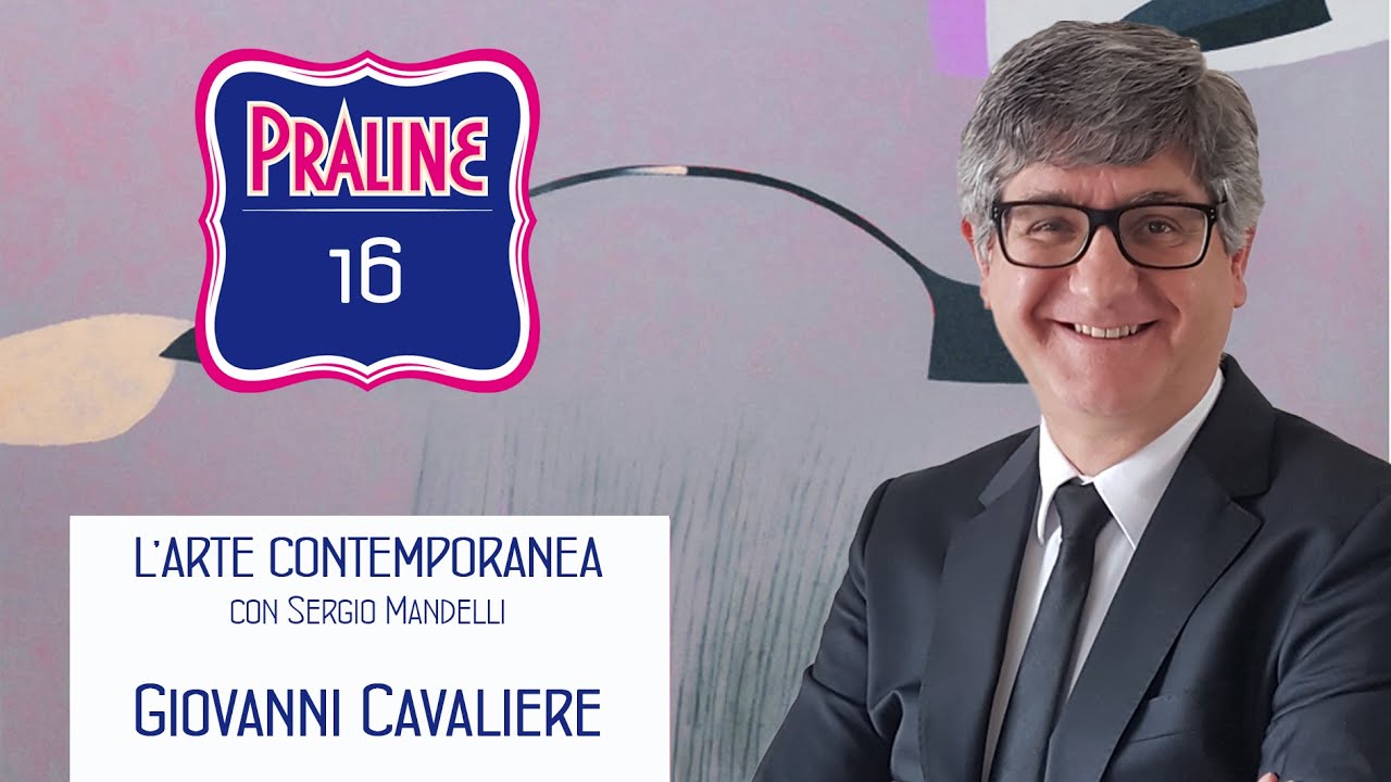 Giovanni Cavaliere - Pralina N° 16. Capire l'arte contemporanea con ...