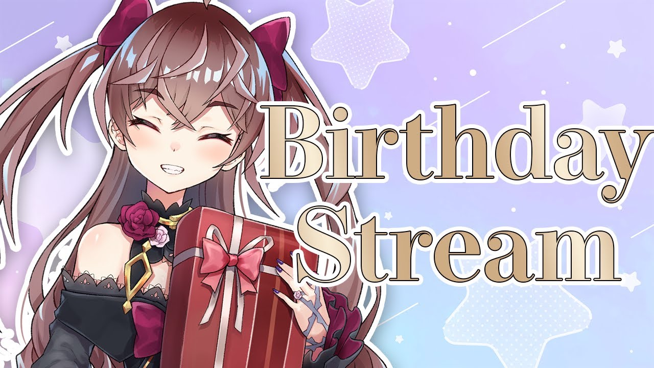 Birthday Stream!! Celebration time! - YouTube
