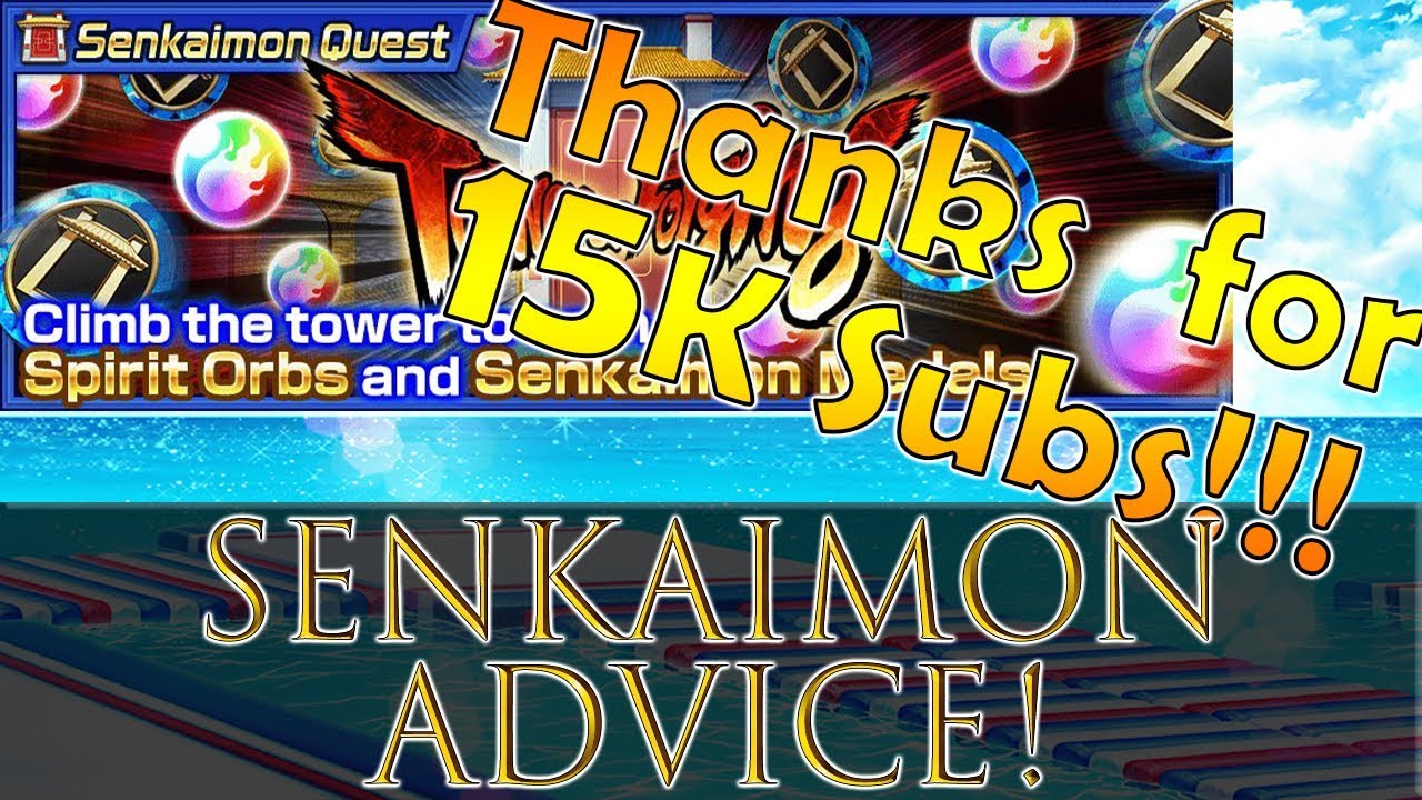 Bleach Brave Souls Senkaimon Advice and THANKS FOR 15K SUBS!!! - YouTube