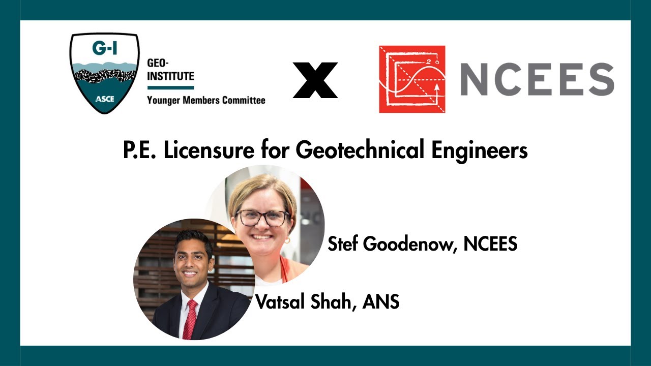 Vatsal Shah and Stef Goodenow: P.E. Licensure for Geotechnical ...