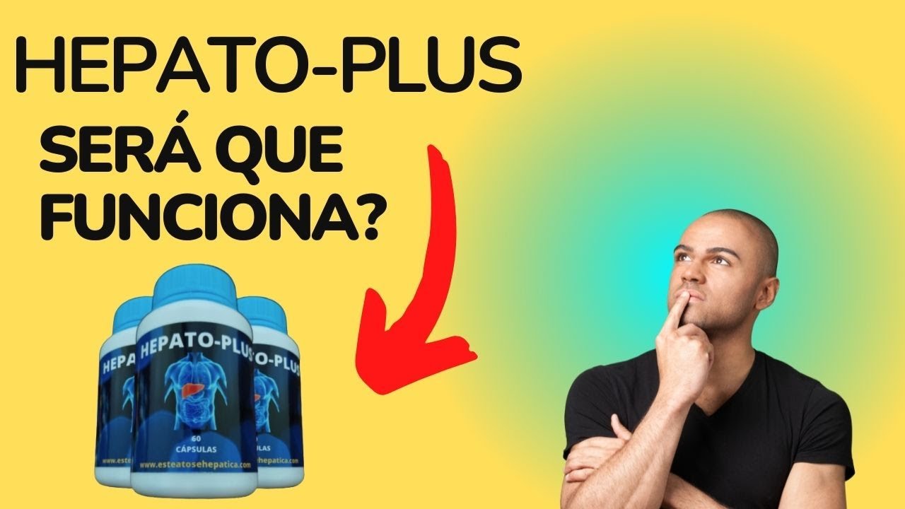 🔔Hepato-Plus Funciona? Hepato-Plus Vale a Pena? Hepato-Plus é Confiável ...