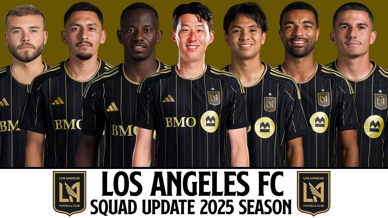 Los Angeles FC Squad Upate 2025 Season | Los Angeles FC Potential Squad ...