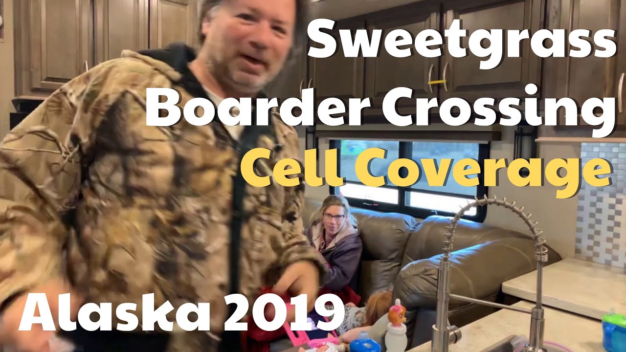 Sweetgrass Border Crossing - Cell Coverage | Full Time RV Living - YouTube