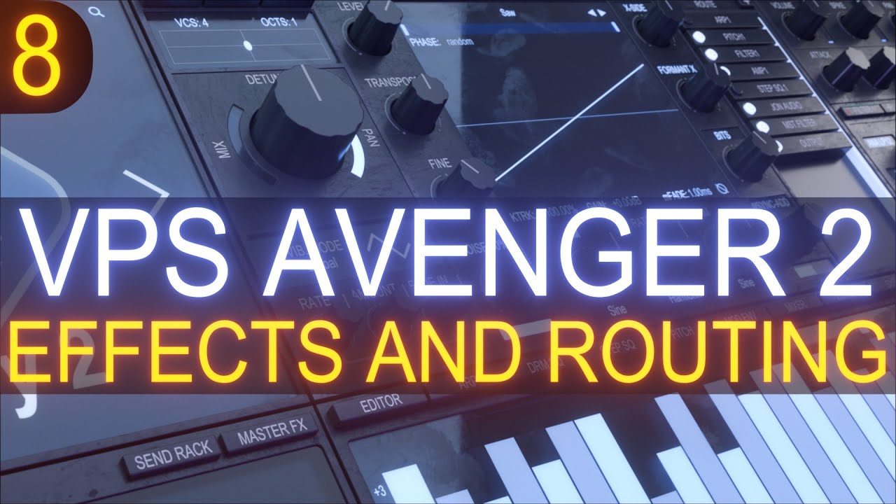 VPS Avenger 2 - Tutorial Course #8 With Jon Audio - Effects and Routing - YouTube