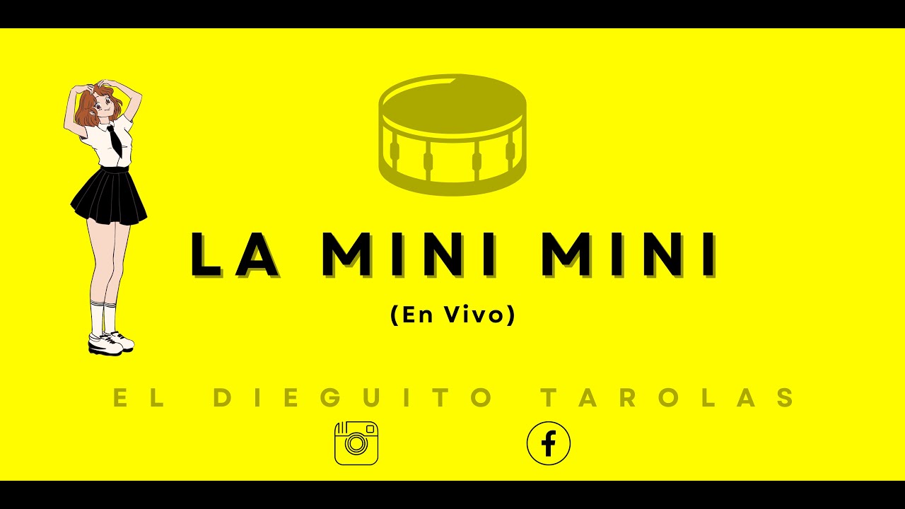 LA MINI MINI 🥁 | En Vivo | El Dieguito Tarolas - YouTube