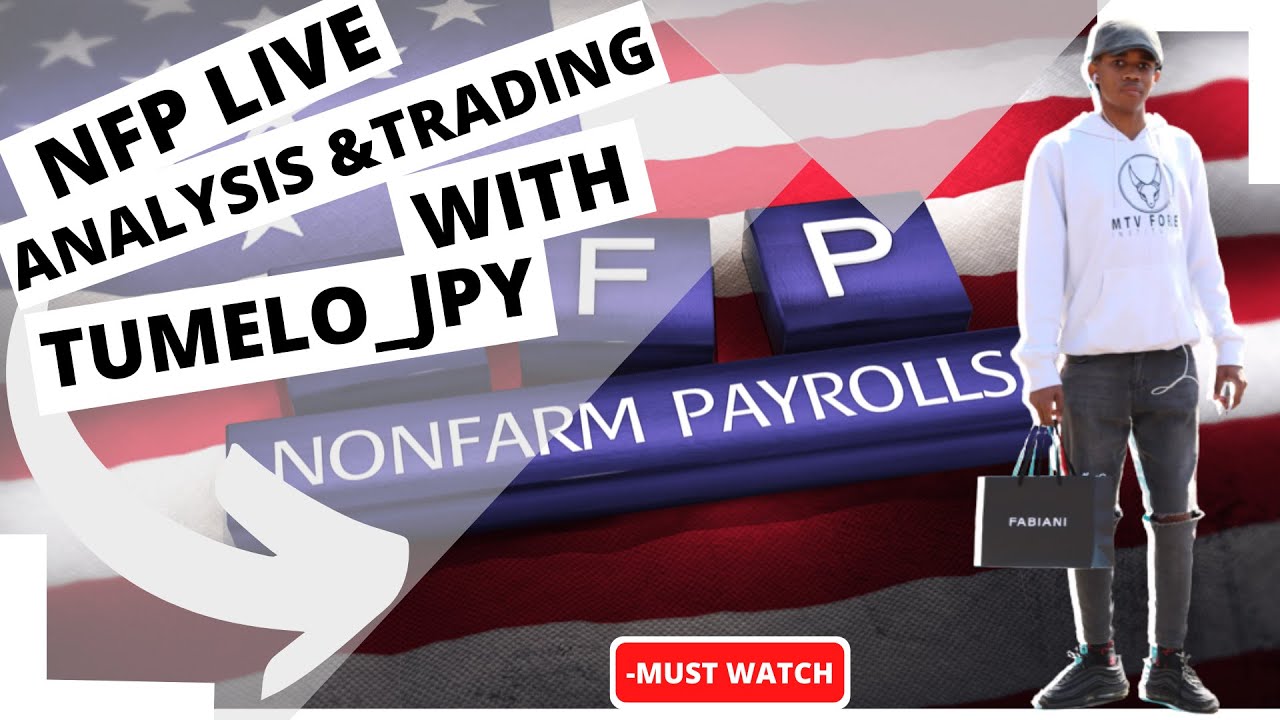 NFP live trading and live analysis with tumelo_jpy - YouTube