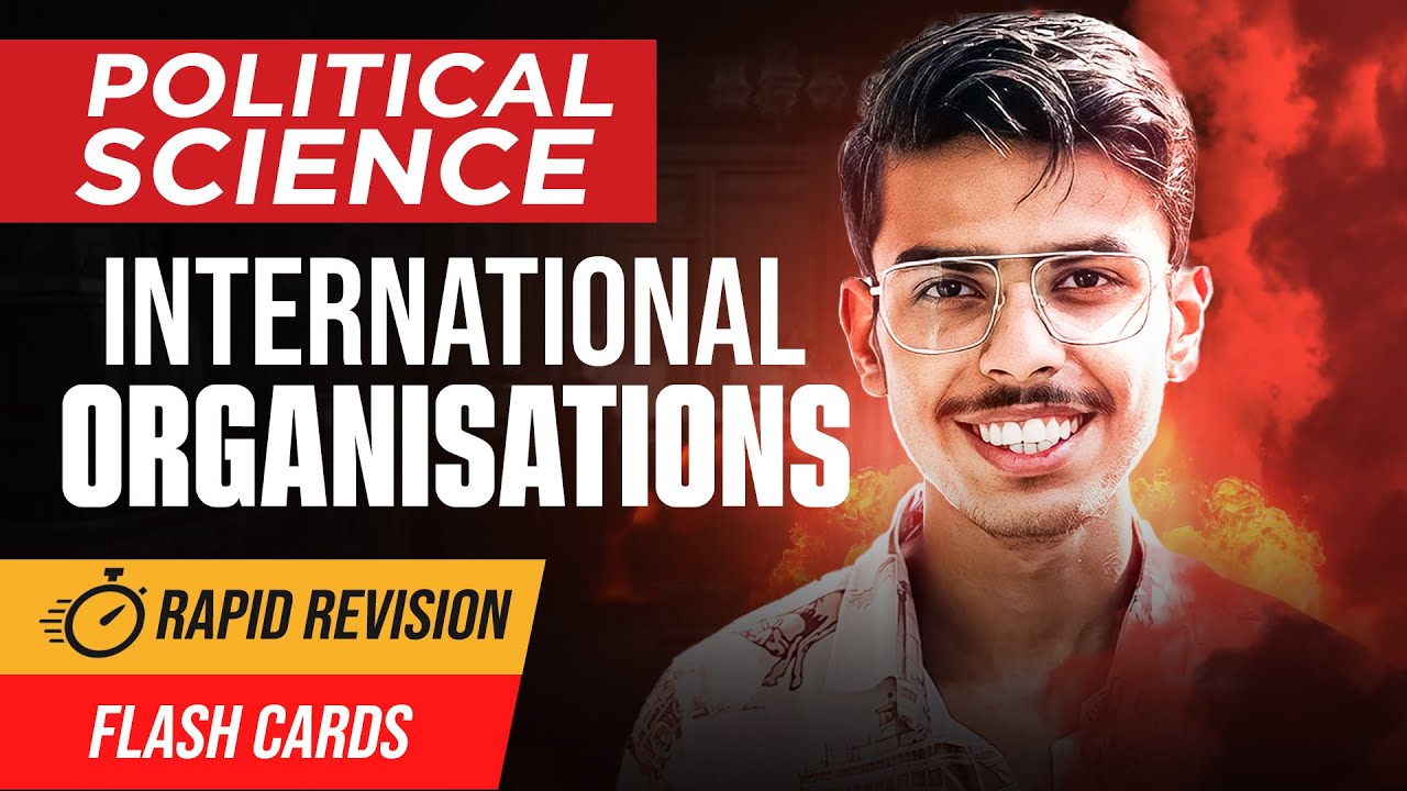 International Organisations Class 12 Political Science One Shot | Rapid ...